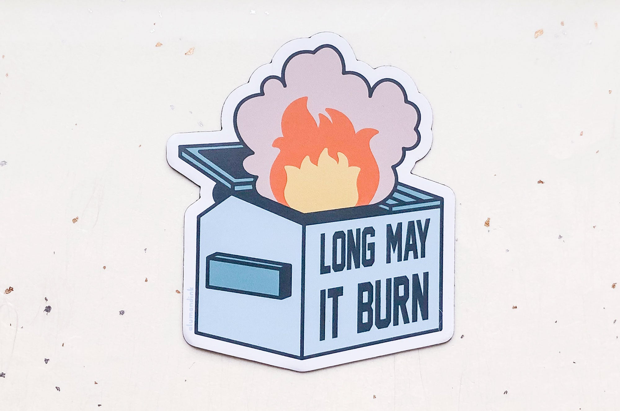 Long May It Burn Dumpster Fire Magnet – Alum and Ink
